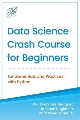 Data Science Crash Course for Beginners with Python - Ai Publishing ...