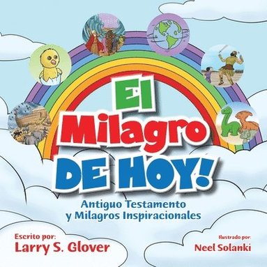 El Milagro de Hoy!: Antiguo Testamento y Milagros Inspiracionales ...