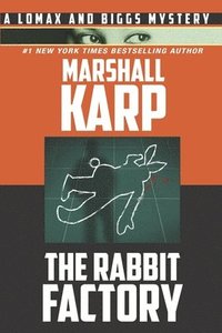 The Rabbit Factory: Murder, Revenge, and Blackmail in Hollywood - Marshall Karp - Häftad ...