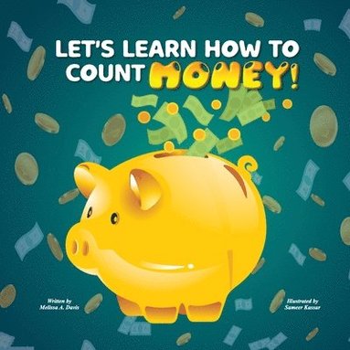 Let's learn how to count money! - Melissa Davis - Häftad (9781736491041 ...