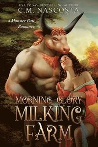 Morning Glory Milking Farm - C M Nascosta - Häftad (9781736546611) | Bokus