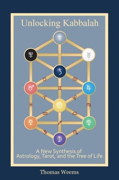 Unlocking Kabbalah: A New Synthesis of Astrology, Tarot, and the Tree ...