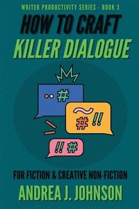 How to Craft Killer Dialogue for Fiction & Creative Non-Fiction ...