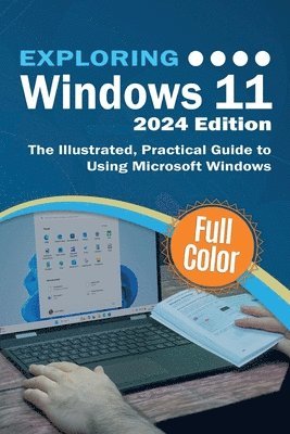 Exploring Windows 11 - 2024 Edition - Kevin Wilson - Häftad (9781738452538) | Bokus