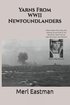 Yarns From WWII Newfoundlanders - Merl Eastman, Andrew Eastman, Hal ...