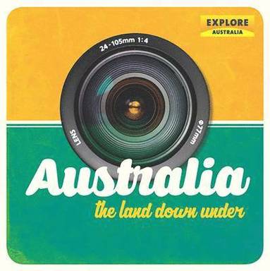 Australia, The Land Down Under - Explore Australia - Bok (9781741175004 ...