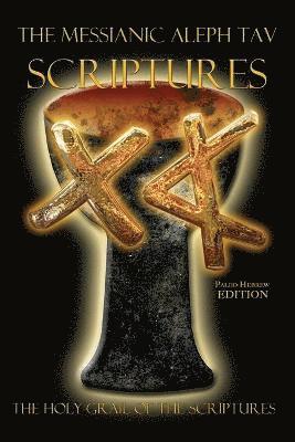 Messianic Aleph Tav Scriptures Paleo-Hebrew Study Bible - Häftad (9781771431460) | Bokus