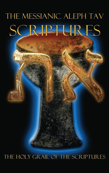 Messianic Aleph Tav Scriptures Modern-Hebrew Study Bible - Bok (9781771431477) | Bokus