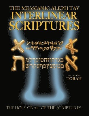 Messianic Aleph Tav Interlinear Scriptures Volume One the Torah, Paleo and Modern Hebrew ...