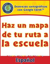 Destrezas cartogrÃ¡ficas con Google Earth?: Haz un mapa de tu ruta a la ...