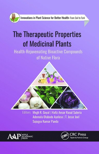 Therapeutic Properties of Medicinal Plants - Megh R Goyal, Hafiz Ansar Rasul Suleria, Ademola ...