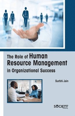 Role of Human Resource Management in Organizational Success - Surbhi Jain - Bok (9781774694220 ...