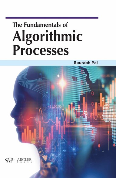 Fundamentals of Algorithmic Processes - Sourabh Pal - Bok (9781774694350) | Bokus