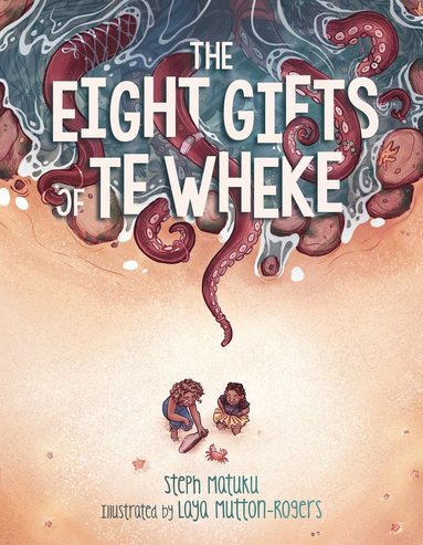 The Eight Gifts of Te Wheke - Steph Matuku - Häftad (9781775506539) | Bokus