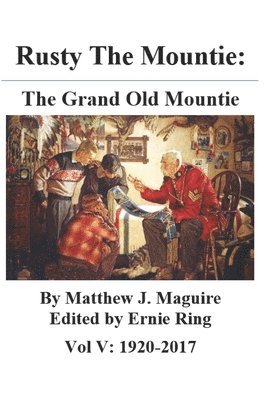 Rusty the Mountie - Matthew J Maguire, Matthew J Maguire, Erine Ring ...