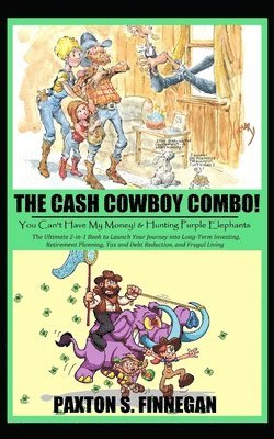 Cash Cowboy Combo! - Paxton S Finnegan, Paxton S Finnegan, Paxton ...