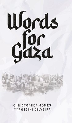 Words for Gaza - Christopher Gomes, Rossini Silveira - Bok ...
