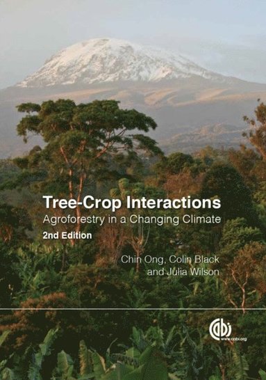 Tree-Crop Interactions - Ebok - Dennis Garrity, Chin K Ong, Colin Black ...