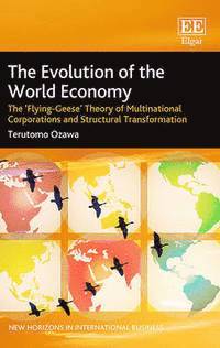 Evolution of the World Economy - Terutomo Ozawa - Bok (9781781003305 ...