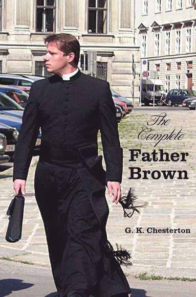 Complete Father Brown - The Innocence of Father Brown, The Wisdom of ...