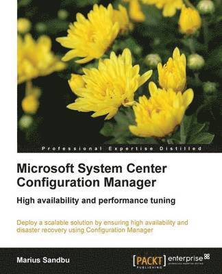 Microsoft System Centre Configuration Manager - Marius Sandbu - Häftad (9781782176763) | Bokus
