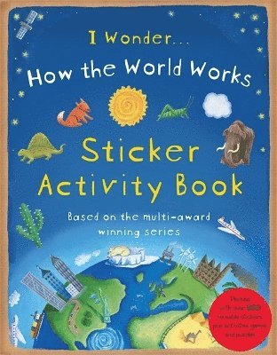 How the World Works: Sticker Activity Book - Christiane Dorion - Häftad ...