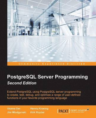 PostgreSQL Server Programming - Second Edition - Usama Dar - Häftad (9781783980581) | Bokus