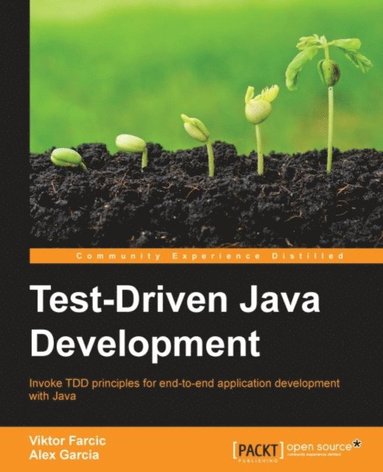 Test-Driven Java Development - Ebok - Farcic Viktor Farcic, Garcia Alex ...