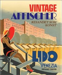 Vintage affischer : resande som konst - Patience Coster - Bok ...