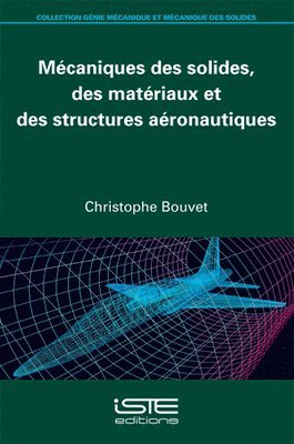 Mécaniques des solides, des matériaux et des structures aéronautiques ...