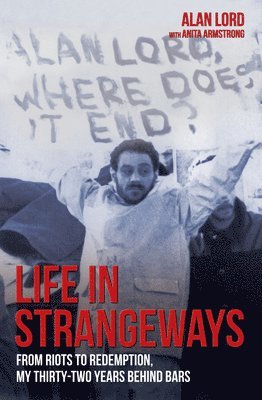 Life in Strangeways - From Riots to Redemption, My 32 Years Behind Bars ...