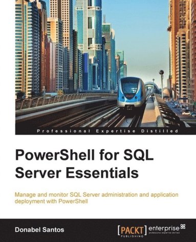 PowerShell for SQL Server Essentials - Ebok - Santos Donabel Santos ...