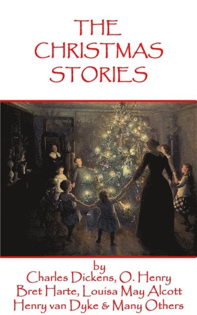 The Christmas Stories: Classic Christmas Stories From History's ...