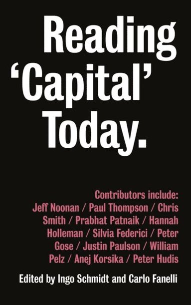 Reading 'Capital' Today - Ebok - Ingo Schmidt, Carlo Fanelli (9781786800855) | Bokus