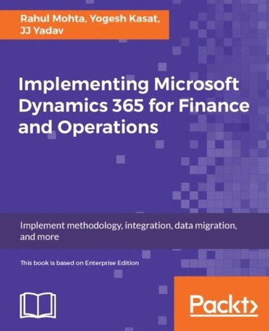 Implementing Microsoft Dynamics 365 for Finance and Operations - Ebok ...