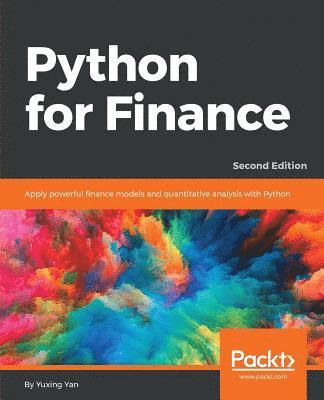 Python for Finance - Second Edition: Apply powerful finance models and quantitative analysis ...