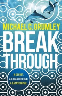 Breakthrough - Ebok - Grumley Michael C Grumley (9781788548823) | Bokus