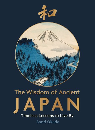 The Wisdom of Ancient Japan - Saori Okada - Bok (9781789298246) | Bokus