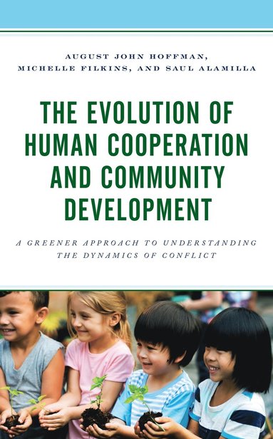 Evolution of Human Cooperation and Community Development - August John ...