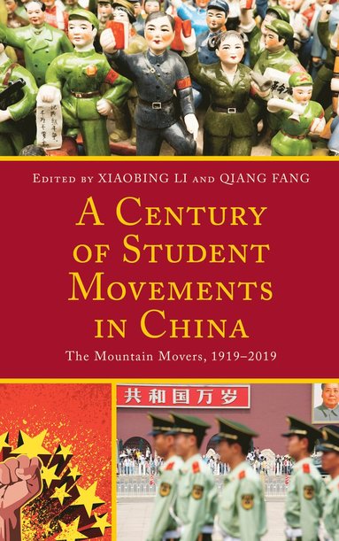 Century of Student Movements in China - Xiaobing Li, Qiang Fang - Bok (9781793609168) | Bokus