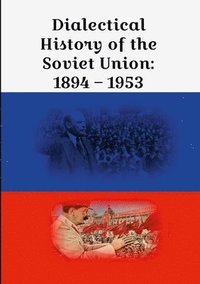 Dialectical History of the Soviet Union - Kyle Wright - Häftad ...