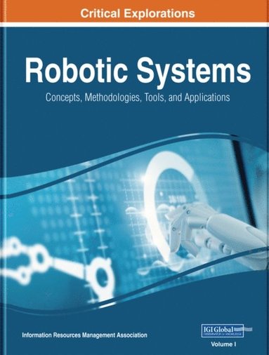 Robotic Systems Concepts Methodologies Tools And Applications Ebok Information Resources