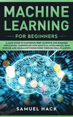 Machine Learning for Beginners - Samuel Hack - Bok (9781801147439) | Bokus