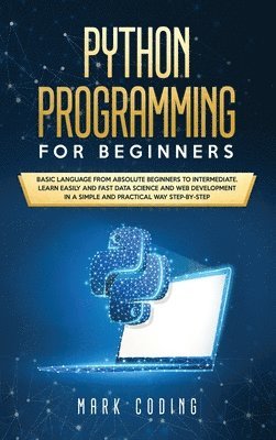 Python Programming for Beginners - Mark Coding - Bok (9781801158343 ...