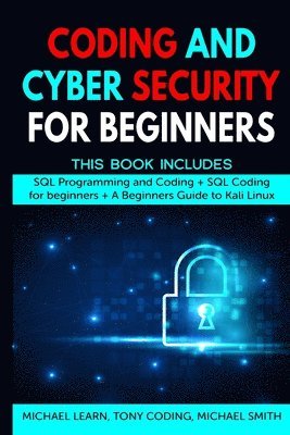 Coding and Cyber Security for Beginners - Michael Learn, Tony Coding, Michael Smith - Häftad ...