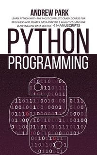 Python Programming - Andrew Park - Bok (9781801770354) | Bokus