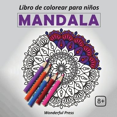 MANDALA Libro de Colorear para Ninos / 50 paginas de colorear para ninos de 8 anos en adelante ...