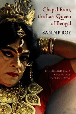 Chapal Rani, the Last Queen of Bengal - Sandip Roy - Bok (9781803095516 ...