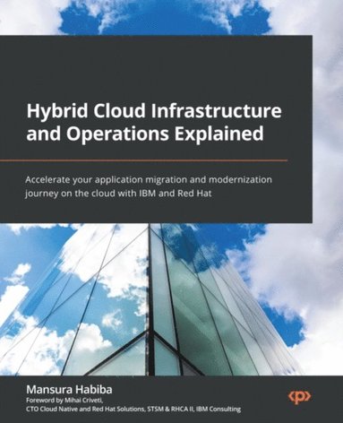 Hybrid Cloud Infrastructure and Operations Explained - Ebok - Habiba Mansura Habiba, Criveti ...
