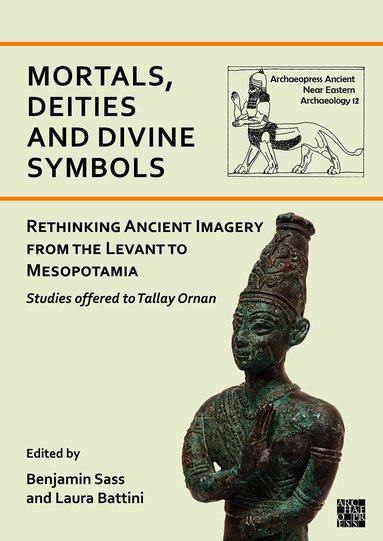 Mortals, Deities and Divine Symbols: Rethinking Ancient Images from the ...